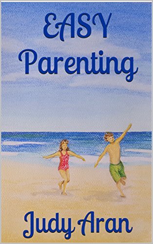 EASY Parenting: Four principles to simplify your parenting job! by Judy ...