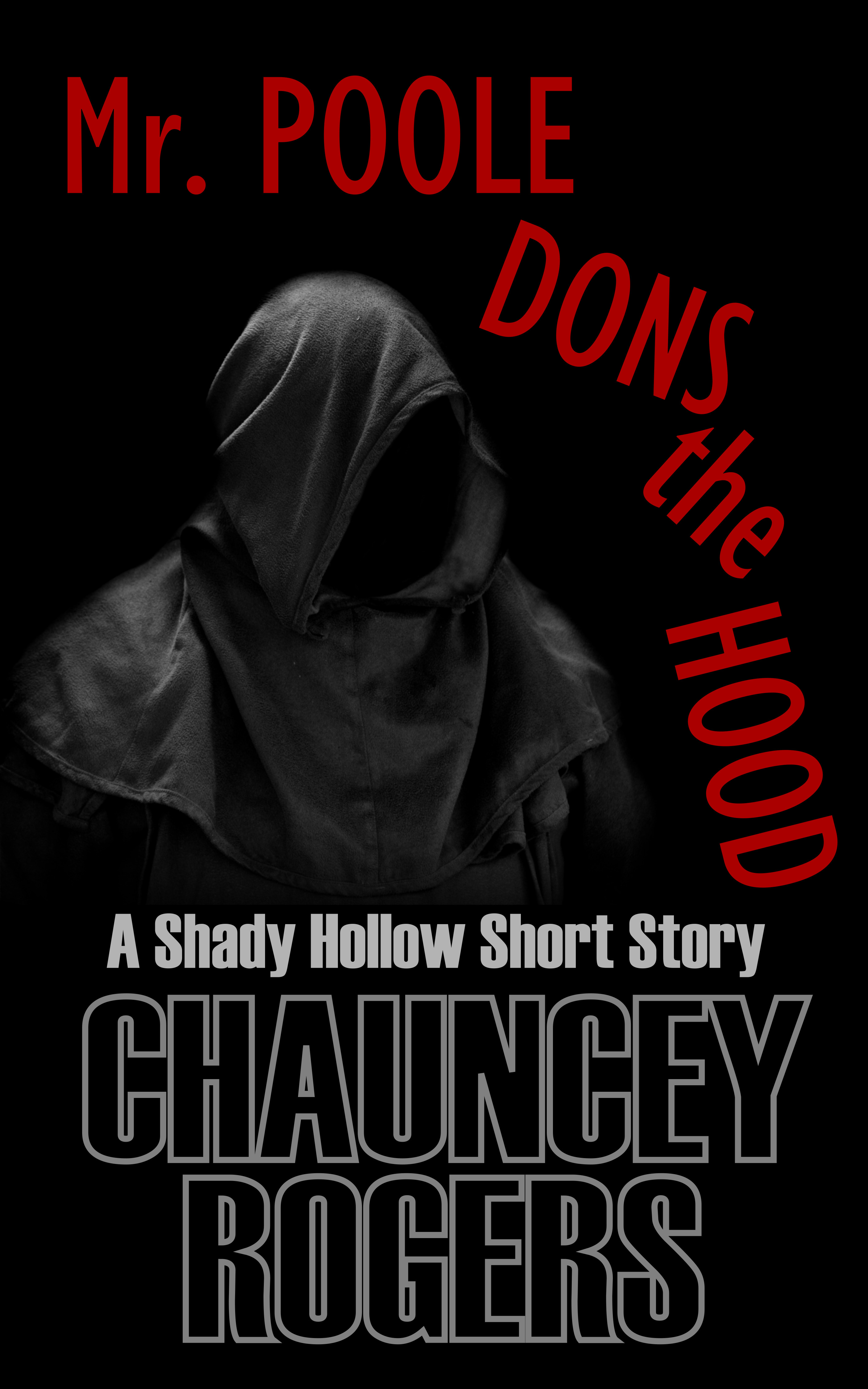 Mr. Poole Dons the Hood by Chauncey Rogers | Goodreads