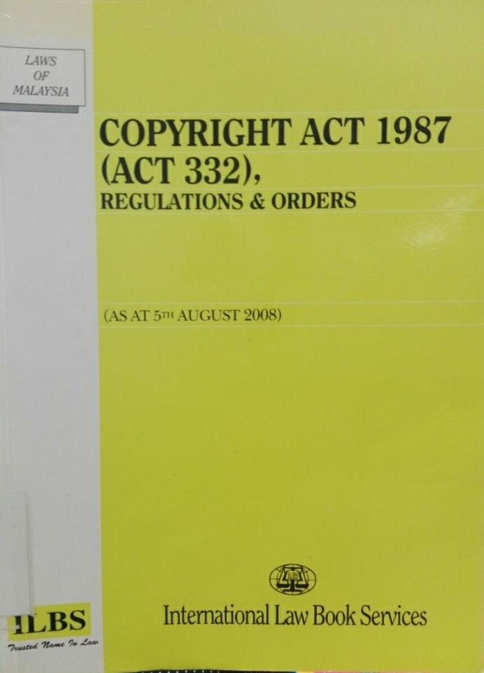 Copyright Act 1987 (ACT332), Regulations & Orders by International Law ...