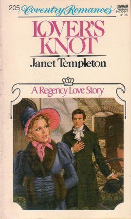 Lover's Knot (Coventry Romances #205) by Janet Templeton | Goodreads