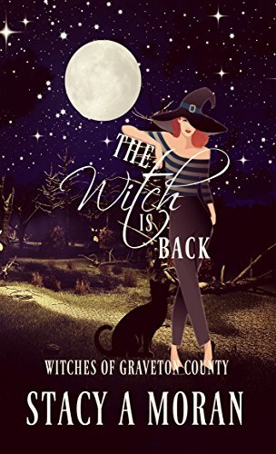 The Witch is Back by Stacy A. Moran | Goodreads