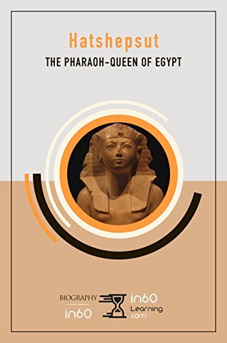 Hatshepsut: The Pharaoh-Queen of Egypt by in60Learning | Goodreads