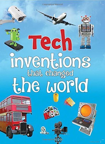 Tech Inventions that changed the world by OM Books Editorial Team ...