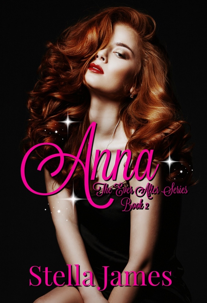 Anna (The Ever After Series Book 2) by Stella James | Goodreads