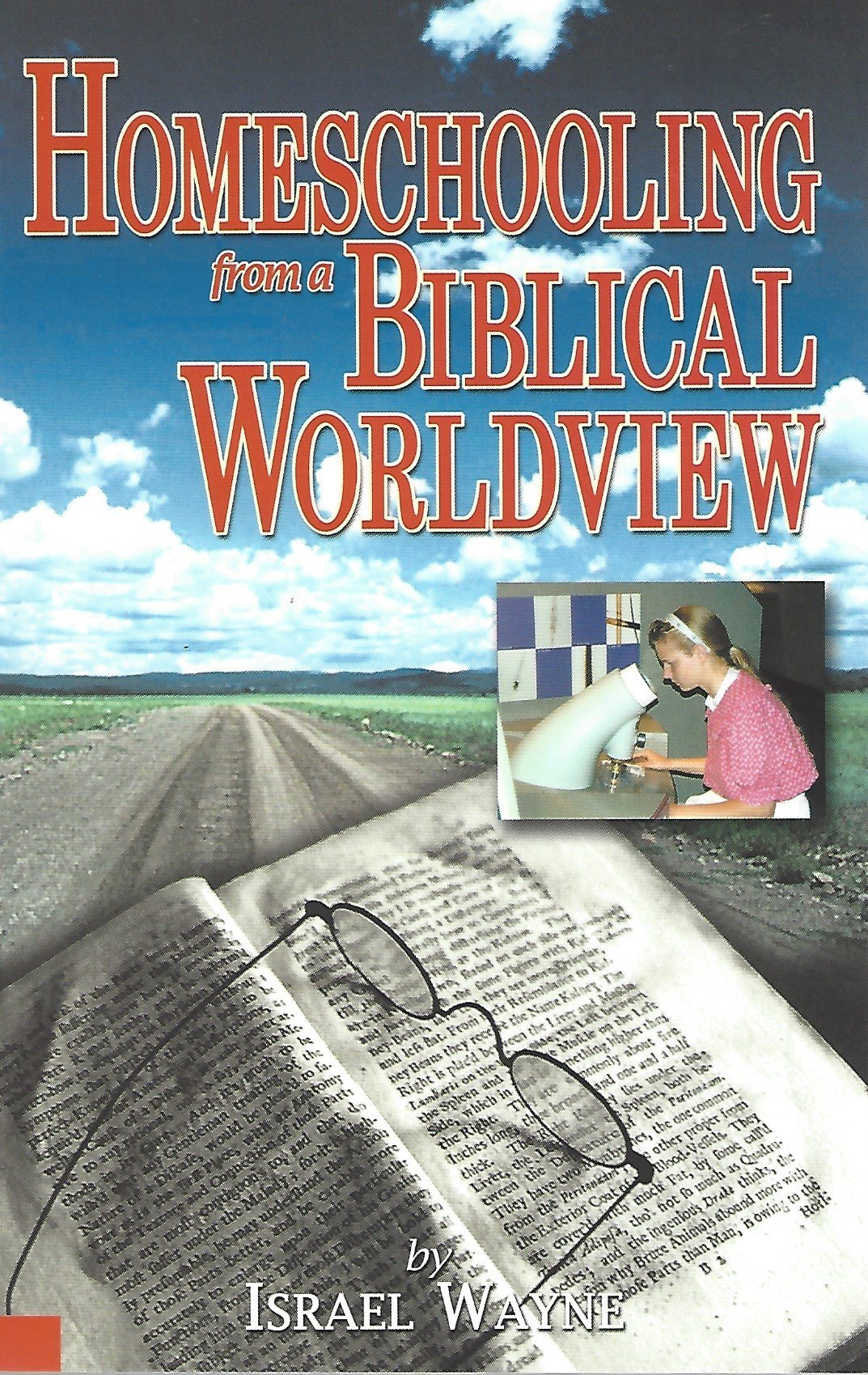 Homeschooling from a Biblical Worldview by Israel Wayne | Goodreads