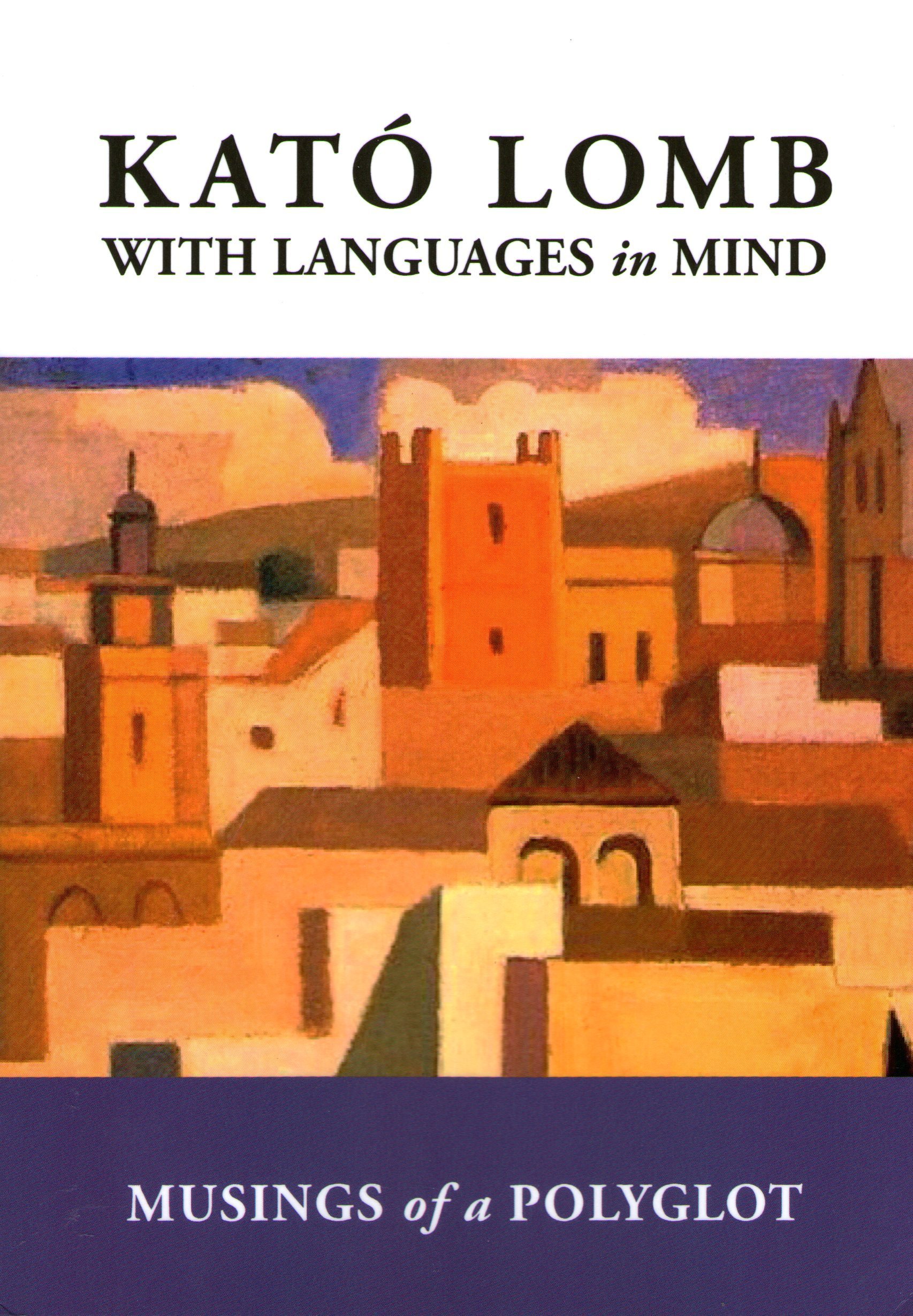 With Languages in Mind: Musings of a Polyglot by Kató Lomb | Goodreads