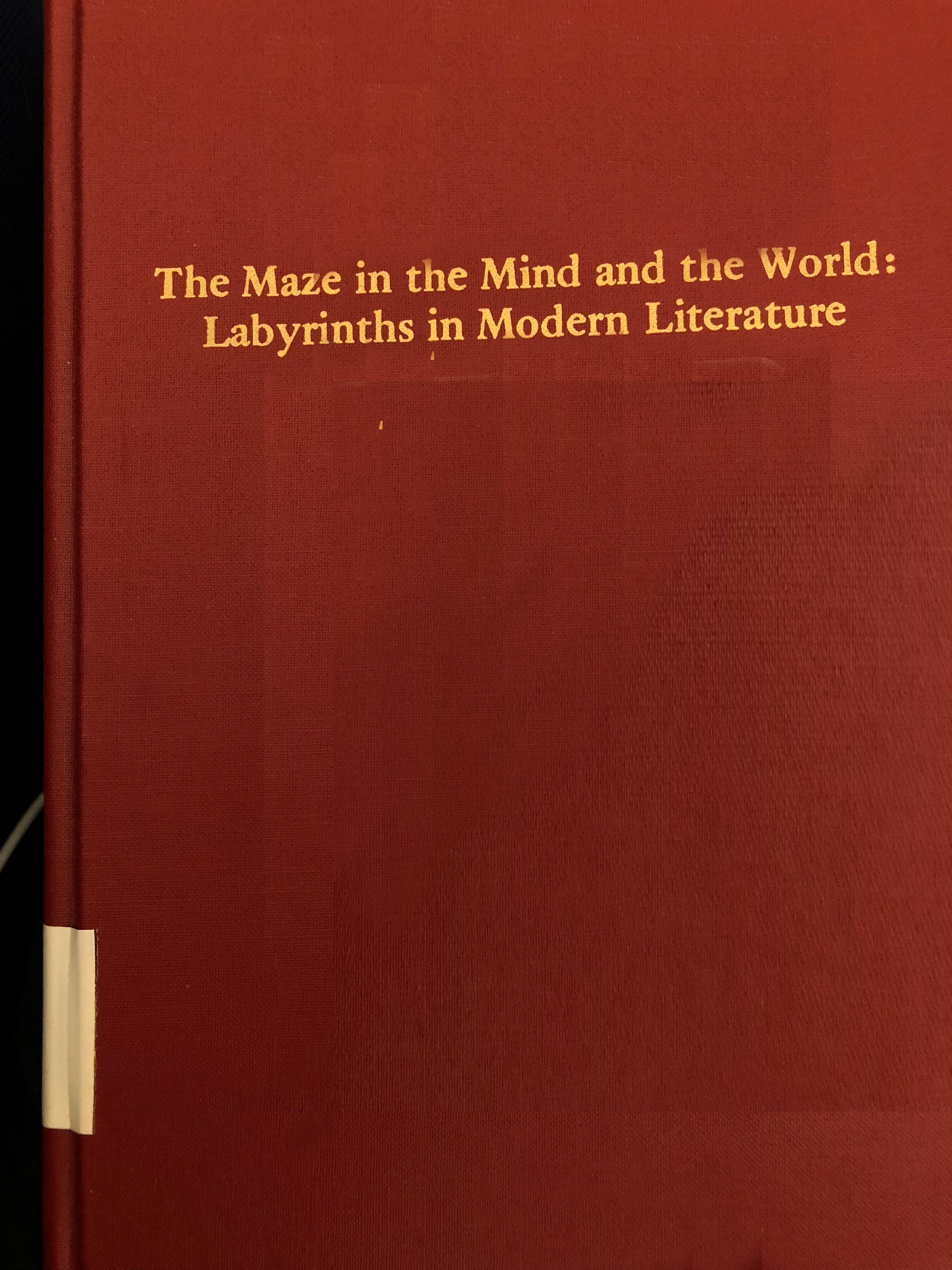 The Maze in the Mind and the World: Labyrinths in Modern Literature by ...