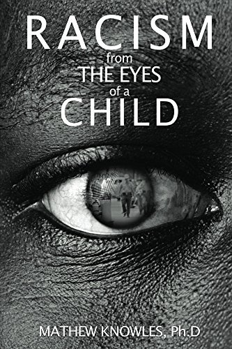 Racism From the Eyes of a Child by Mathew Knowles | Goodreads