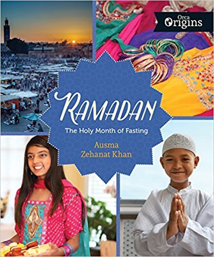 Ramadan: The Holy Month of Fasting by Ausma Zehanat Khan | Goodreads