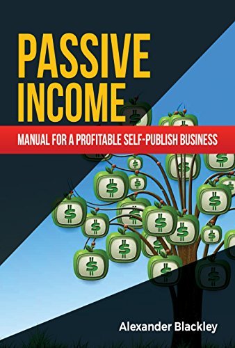 PASSIVE INCOME: Manual for a profitable self-publish business by ...