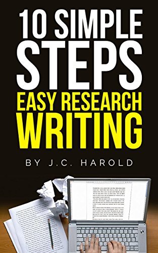 10 Simple Steps: Easy Research Writing by J.C. Harold | Goodreads
