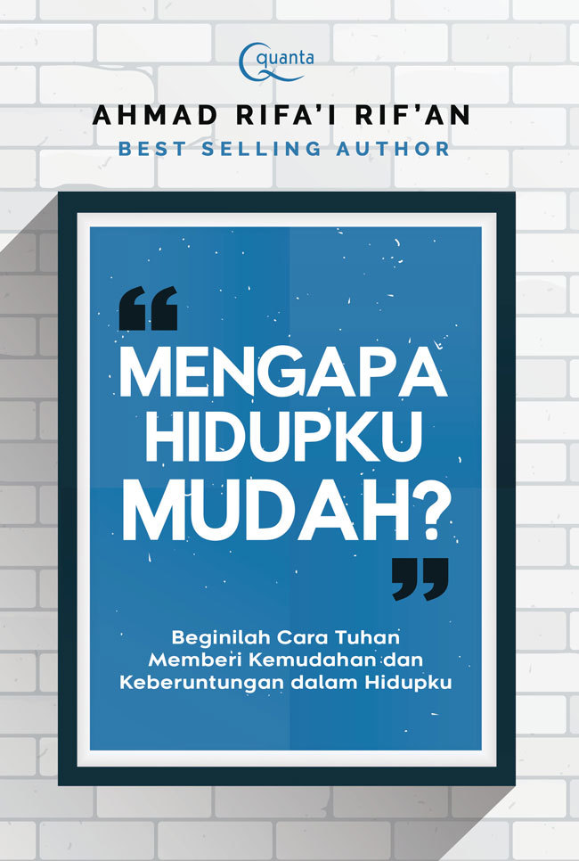 Mengapa Hidupku Mudah? by Ahmad Rifa'i Rif'an | Goodreads