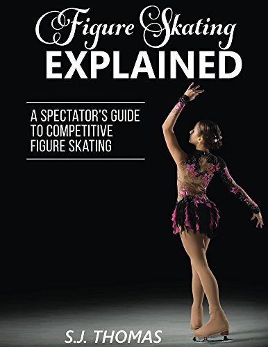 Figure Skating Explained: A Spectator's Guide to Competitive Figure ...