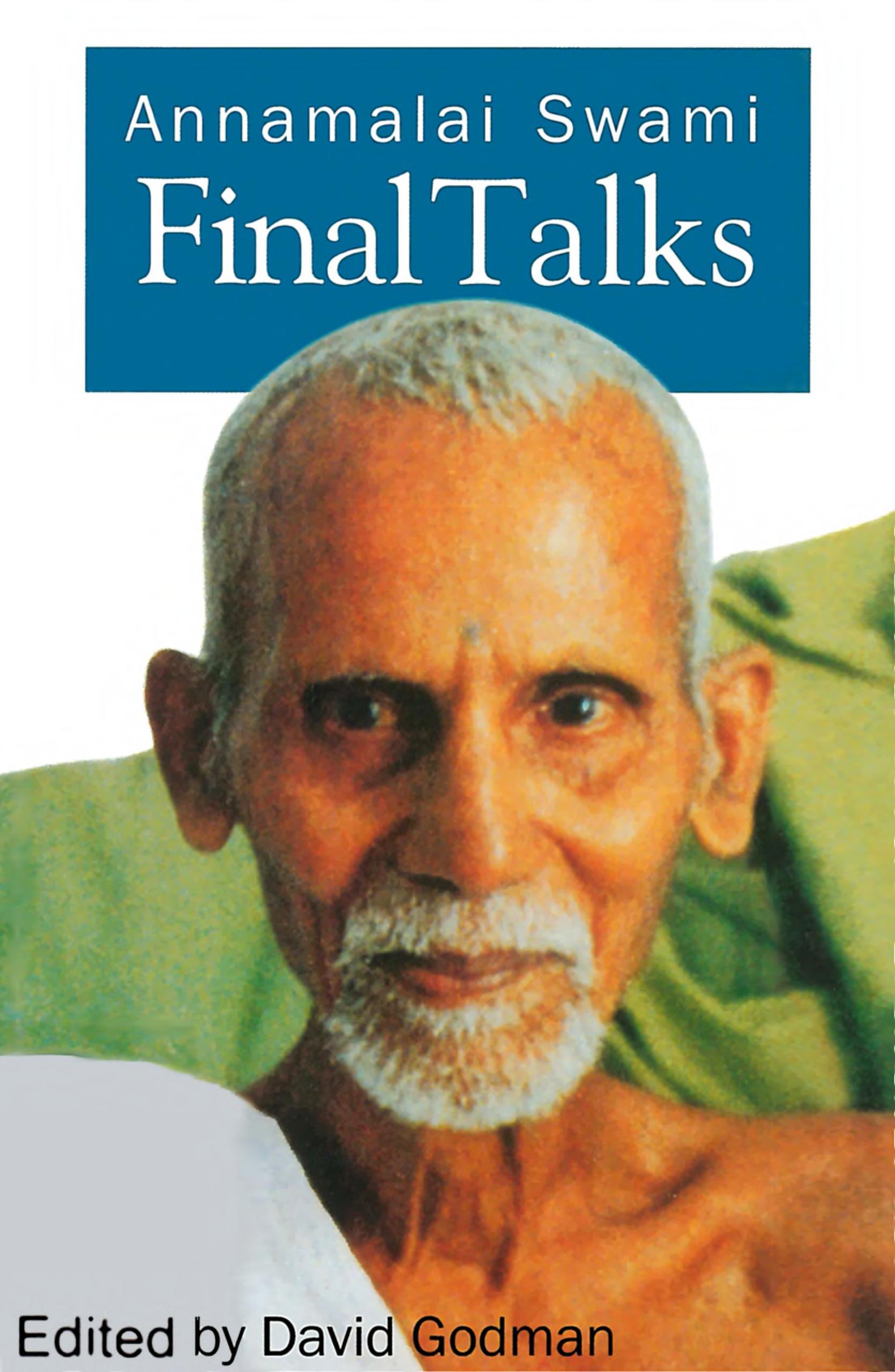 Annamalai Swami Final Talks by David Godman | Goodreads