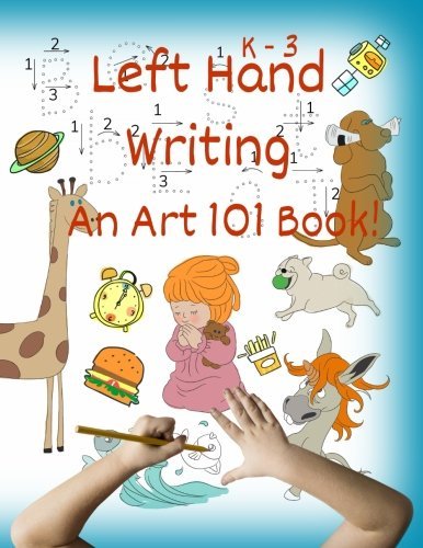 Left Hand Writing, An Art 101 Book: Trace letters and words, Learn line ...