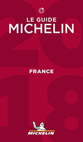 MICHELIN Guide France 2018 (Michelin Guide/Michelin) by Michelin | Goodreads