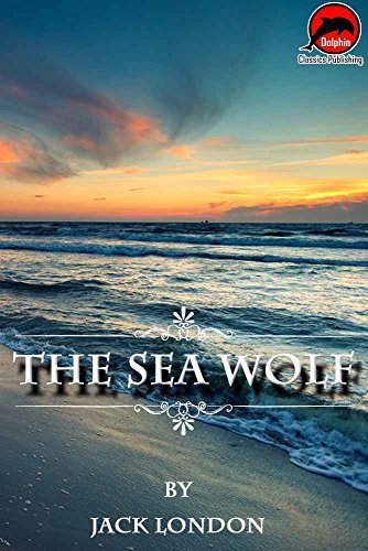 The Sea Wolf (Illustrated) by Jack London | Goodreads