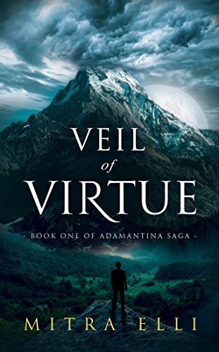 Veil of Virtue: An Epic Historical Fantasy Adventure by Mitra Elli ...