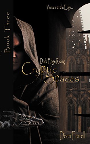 Cryptic Spaces: Book Three: Dark Edge Rising by Deen Deen Ferrell ...