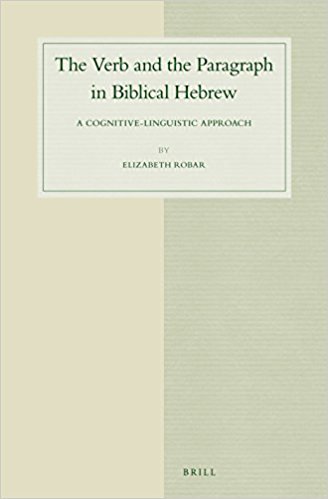 The Verb and the Paragraph in Biblical Hebrew: A Cognitive-Linguistic ...