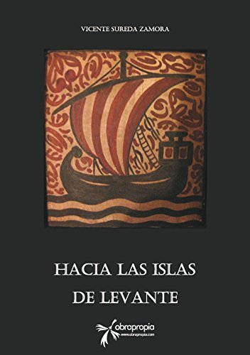 Hacia las islas de Levante (Spanish Edition) by Vicente Sureda Zamora ...