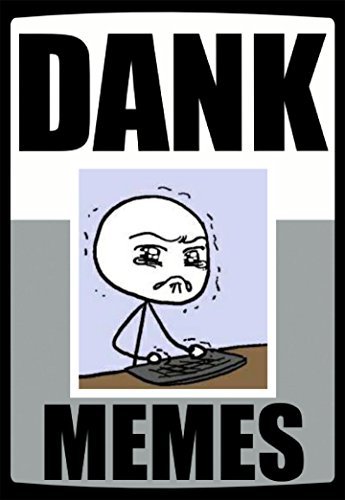 Memes: Dank Memes: (Super Funny Memes With Major Dankness) by Memes ...