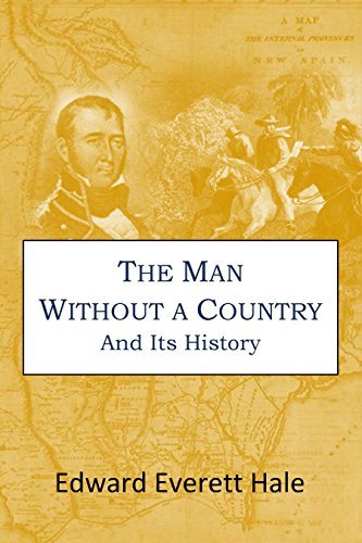 The Man Without a Country And Its History by Edward Everett Hale ...