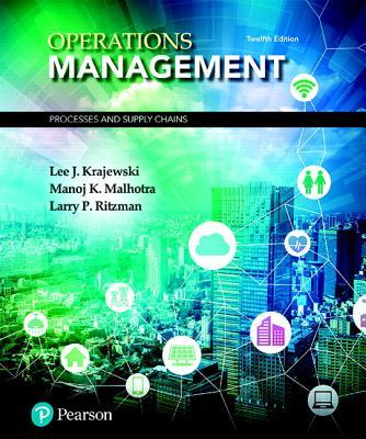 Operations Management: Processes and Supply Chains by Lee J. Krajewski ...
