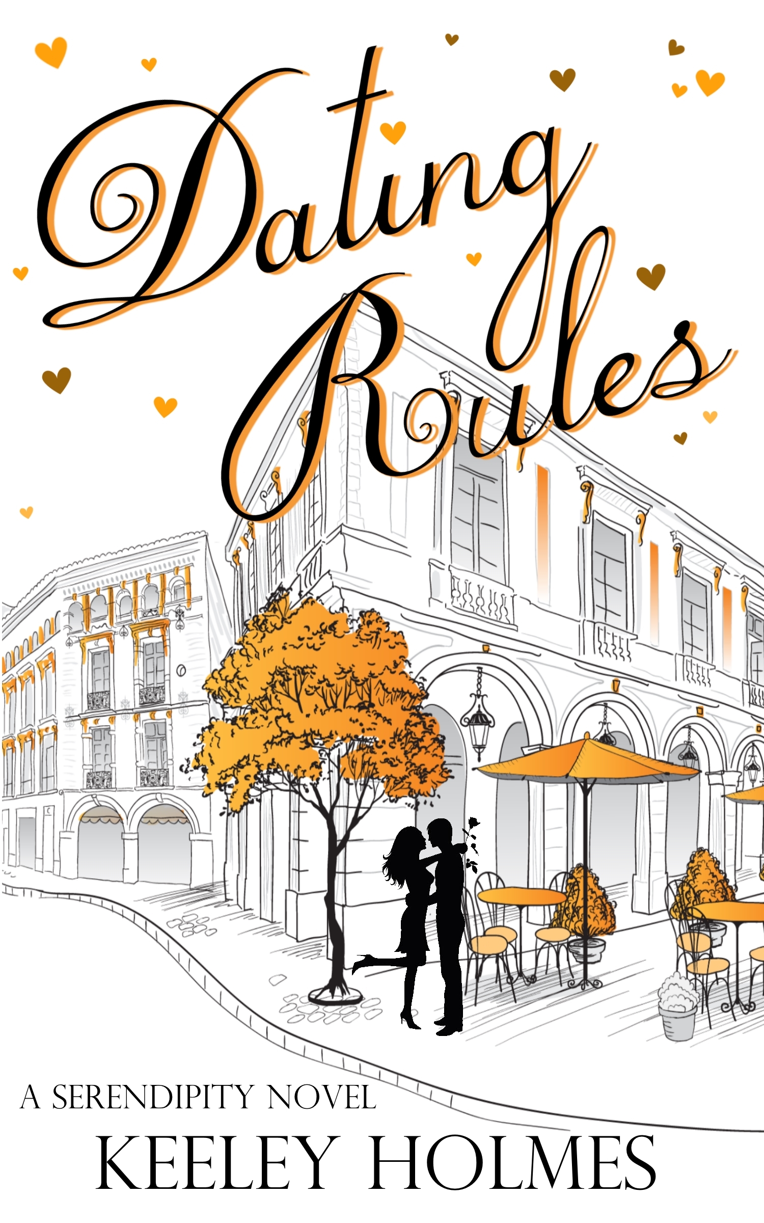 Dating Rules (Serendipity, #2) by Keeley Holmes | Goodreads