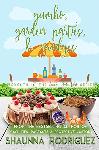 Gumbo, Garden Parties & Grudges by Shaunna Rodriguez | Goodreads