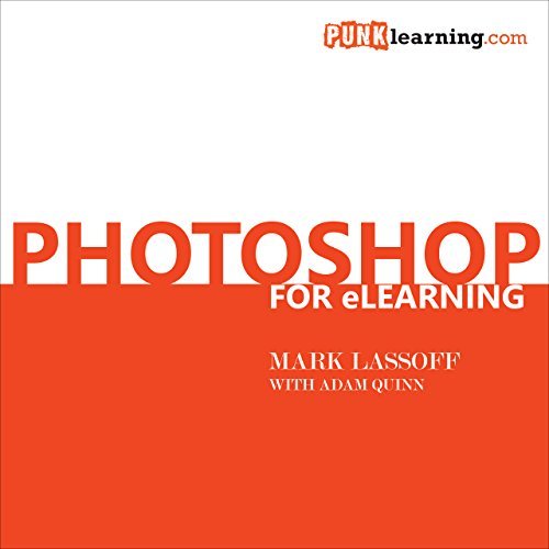 Photoshop for eLearning: Creating Visually Stunning Online Learning by ...