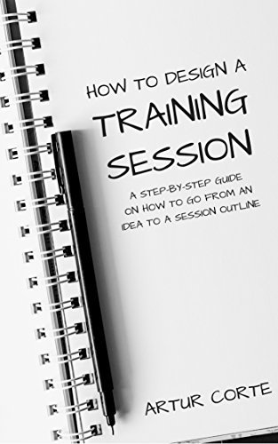 How To Design A Training Session: A Step-by-Step Guide On How To Go ...