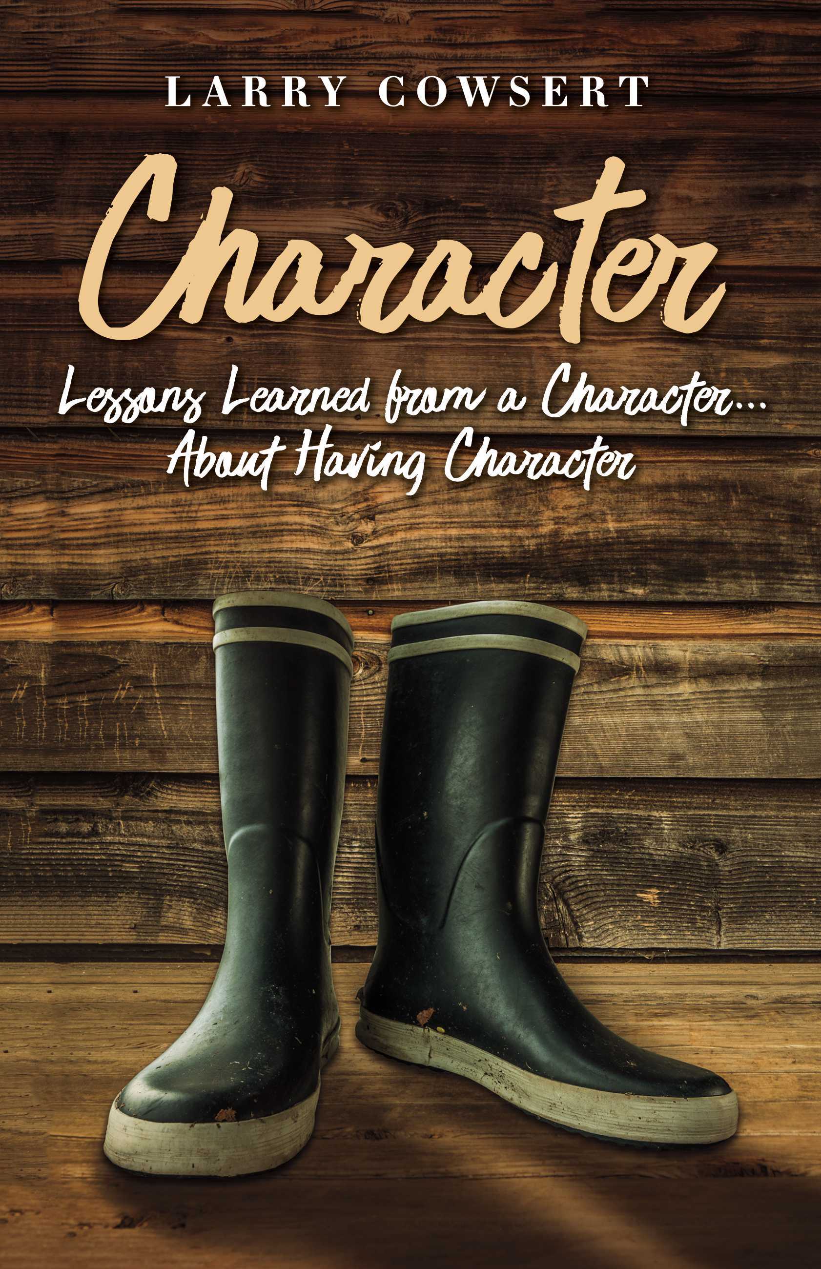 Character: Lessons Learned from a Character ... About Having Character ...