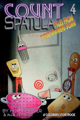 Count Spatula: Tales From Three Drawers Down Book 4 by Kent Kessler ...