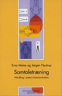 Samtaletræning - Håndbog i præcis kommunikation by Erno Metze | Goodreads