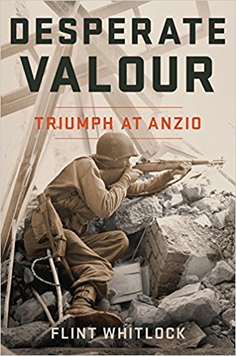 Desperate Valour: Triumph at Anzio by Flint Whitlock | Goodreads
