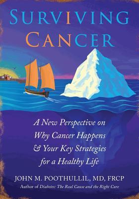 Surviving Cancer: A New Perspective on Why Cancer Happens & Your Key ...