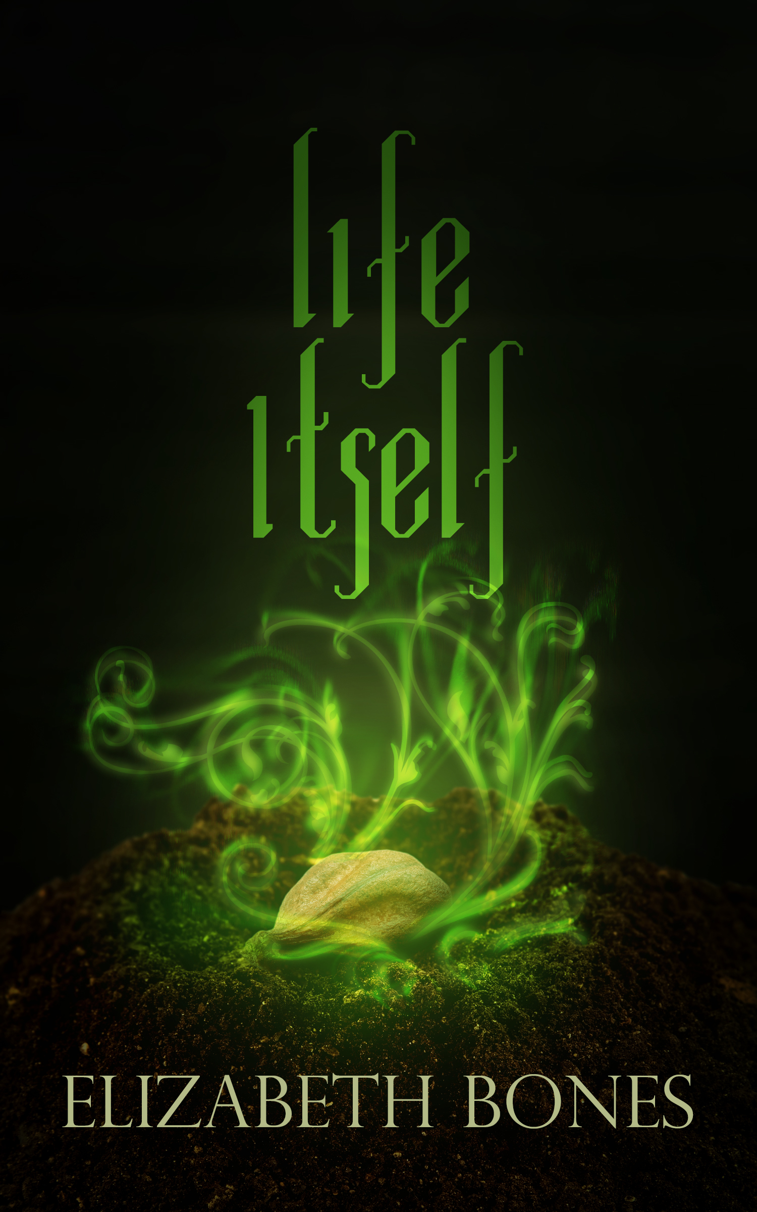 Life Itself by Elizabeth Bones | Goodreads