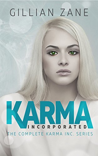 Karma Incorporated: The Complete Karma Inc. Series by Gillian Zane | Goodreads
