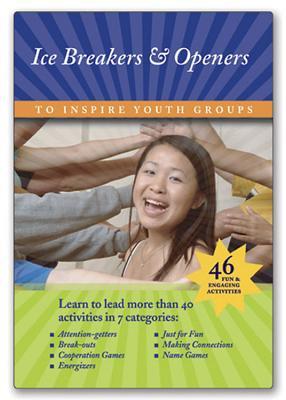 Ice Breakers & Openers: To Inspire Youth Groups by Walt Marcum | Goodreads