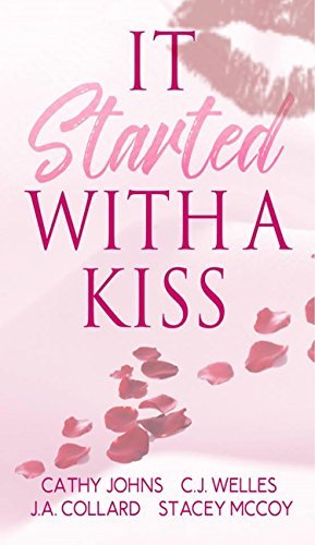 It Started With A Kiss: Anthology by Cathy Johns | Goodreads