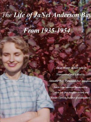 The Life of JaNel Anderson Bay by Annette Bay Pimentel | Goodreads