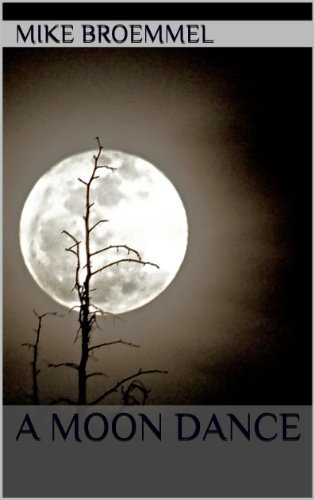 A Moon Dance by Mike Broemmel | Goodreads