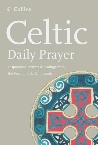 Celtic Daily Prayer by The Northumbria Community | Goodreads