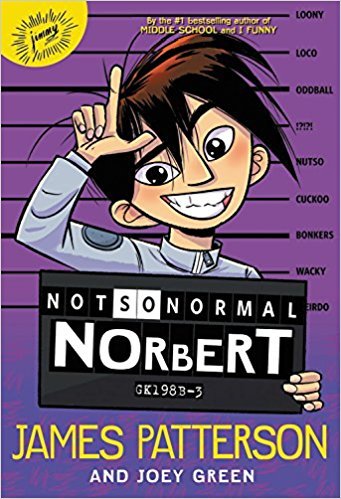Not So Normal Norbert by James Patterson | Goodreads