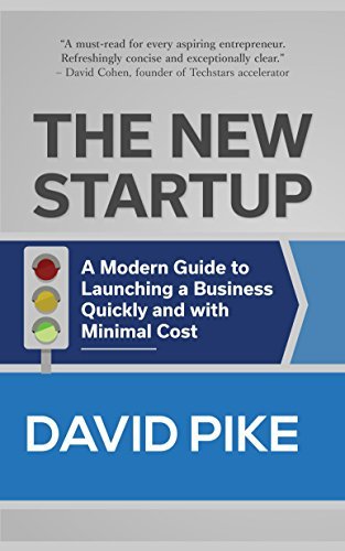 The New Startup: A Modern Guide to Launching a Business Quickly and ...