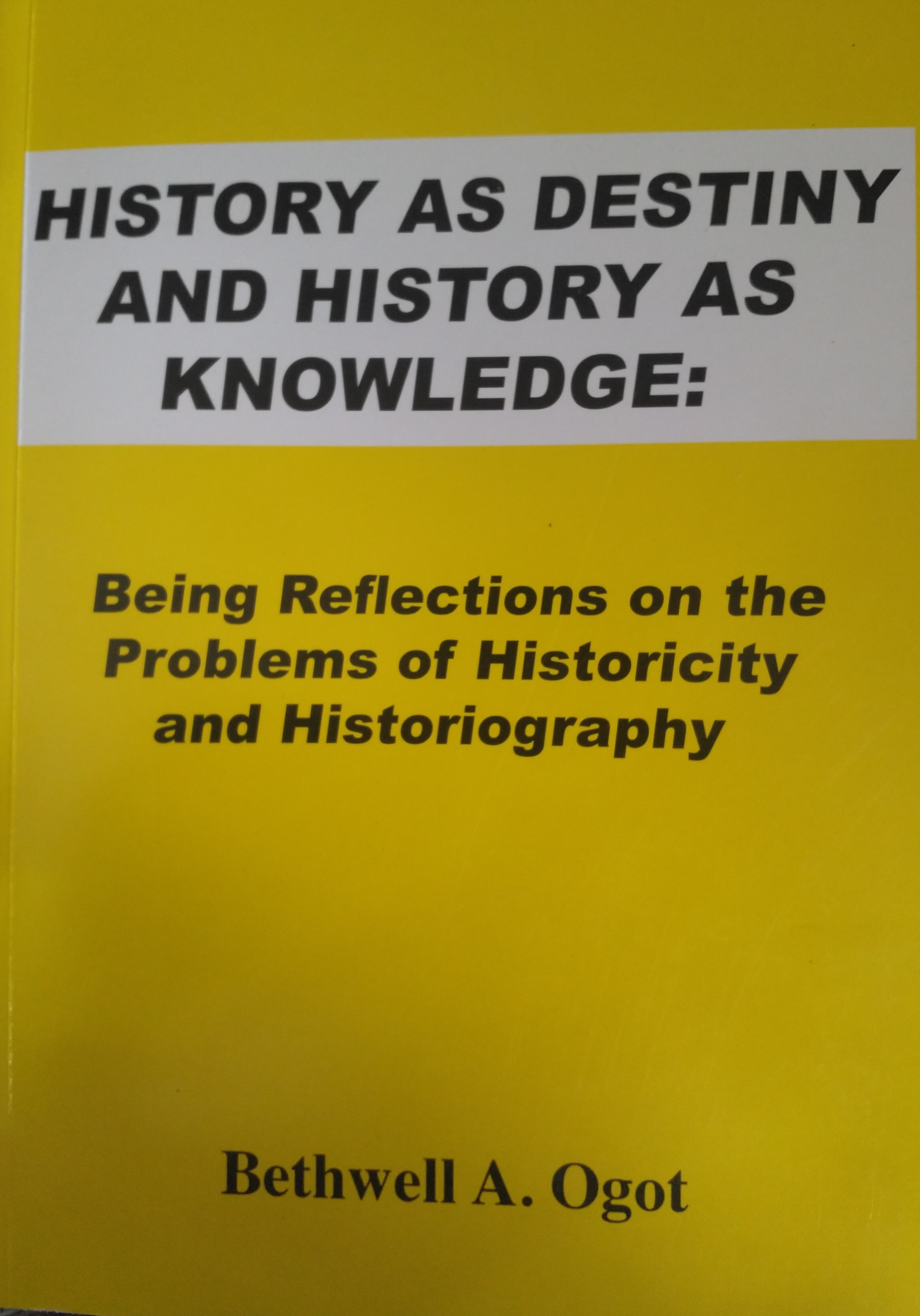 History as destiny and history as knowledge: Being reflections on the ...