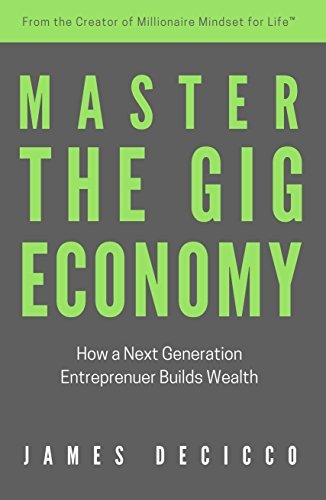 Master The Gig Economy: How a Next Generation Entrepreneur Builds ...