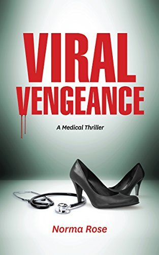 Viral Vengeance (Mariah Gordon Series Book 1) by Norma Rose | Goodreads