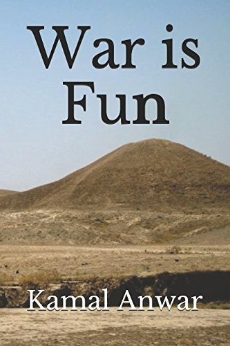 War is Fun by Kamal Anwar | Goodreads